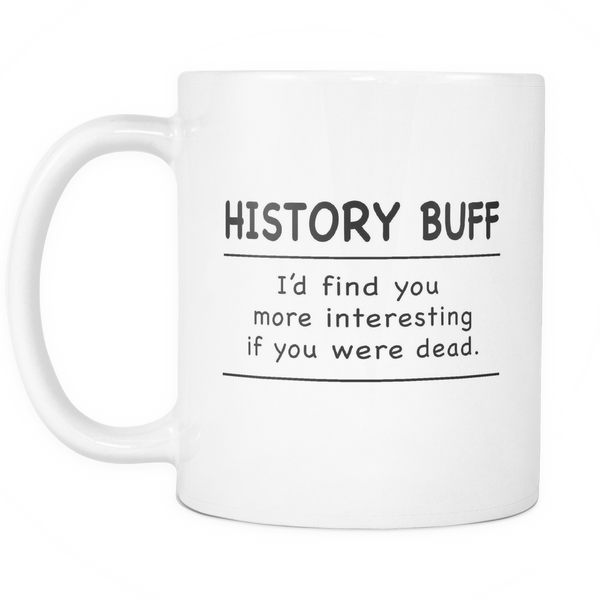 History Buff Mug – oTZI Shirts